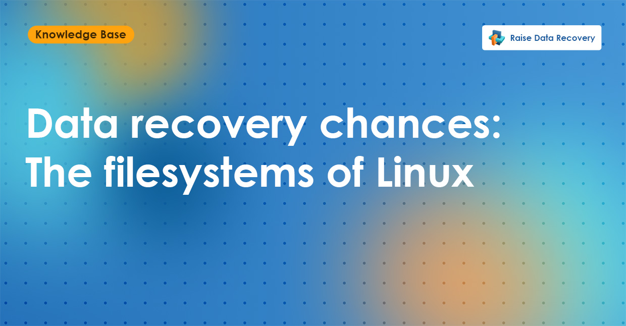 Data recovery chances for Linux file systems